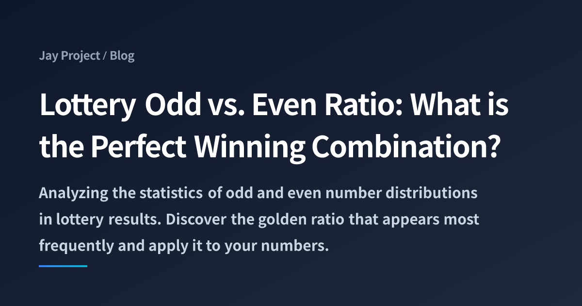 Lottery Odd vs. Even Ratio: What is the Perfect Winning Combination ...